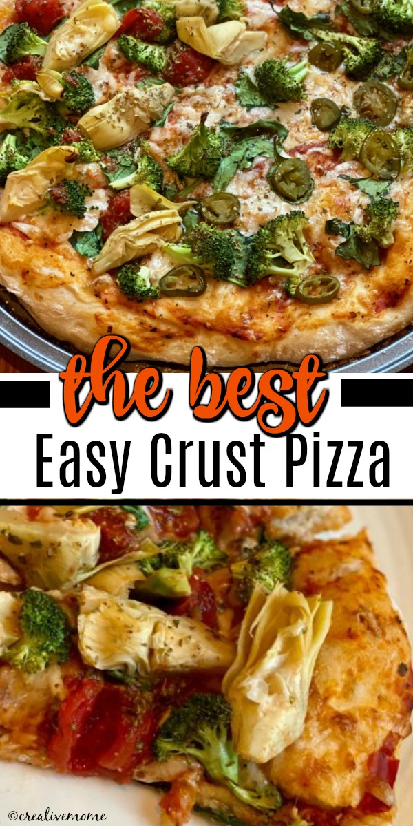 The Best Easy Pizza Crust - Creative Mom E