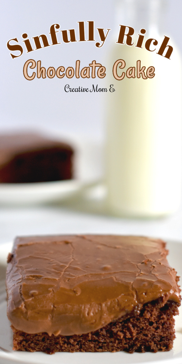 Sinfully Rich Chocolate Cake - Creative Mom E
